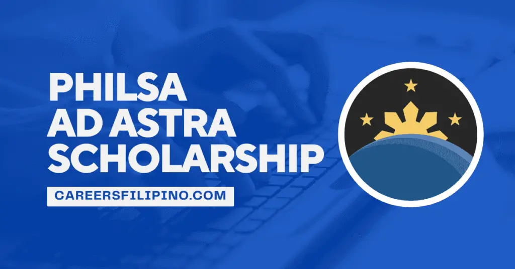 PhilSA AD ASTRA Scholarship 2025 is Open - Apply NOW - Careers Filipino
