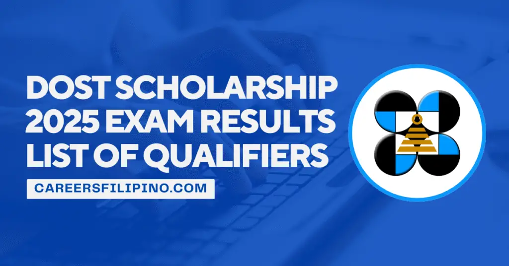 DOST Scholarship 2025 Exam Results - List of Qualifiers - Careers Filipino